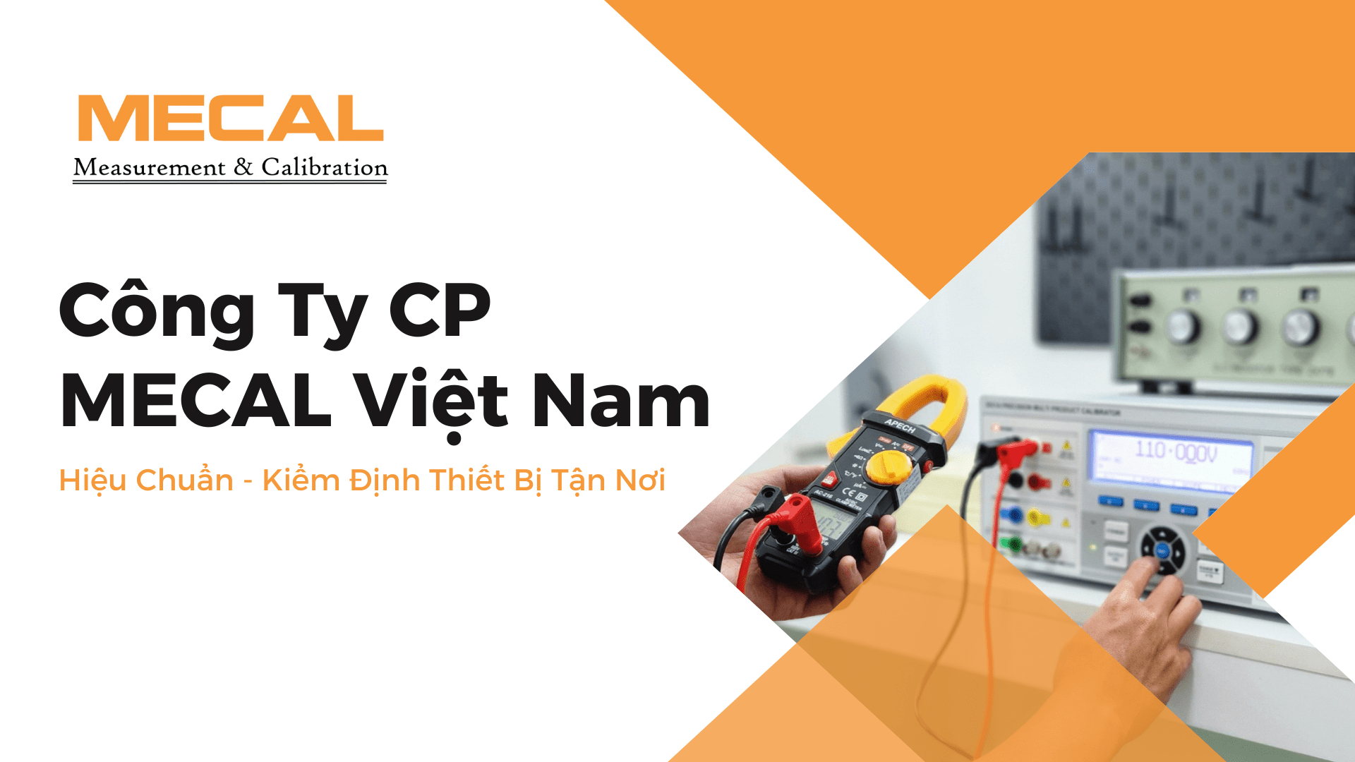 Hiệu Chuẩn - Kiểm Định Thiết Bị Tận Nơi | MECAL Việt Nam